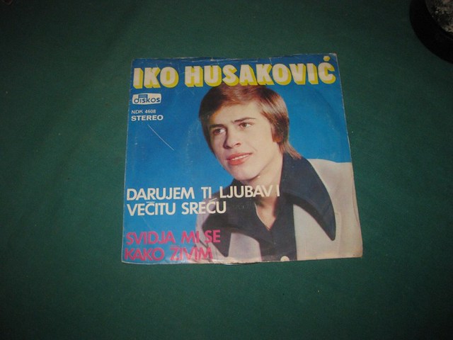Iko Husaković – Darujem Ti Ljubav I Večitu Sreću / Sviđ