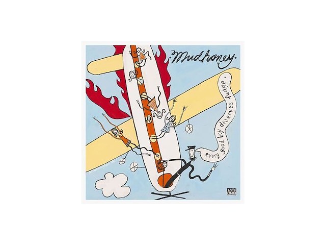 Mudhoney - Every Good Boy Deserves Fudge - 30th Anniversary