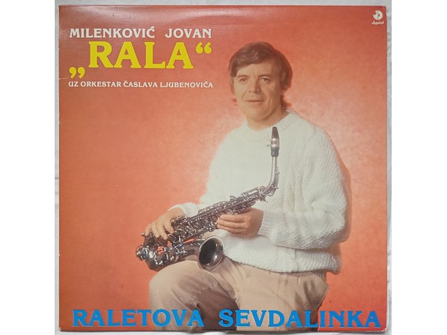 Milenkovic Jovan Rala -Raletova Sevdalinka (Neslusana!!