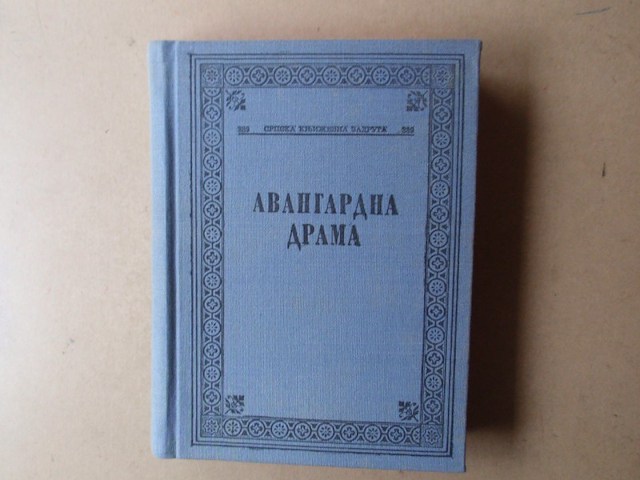 AVANGARDNA DRAMA - priredio Slobodan Selenić