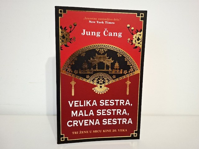 Velika sestra, mala sestra, crvena sestra - Jung Čang