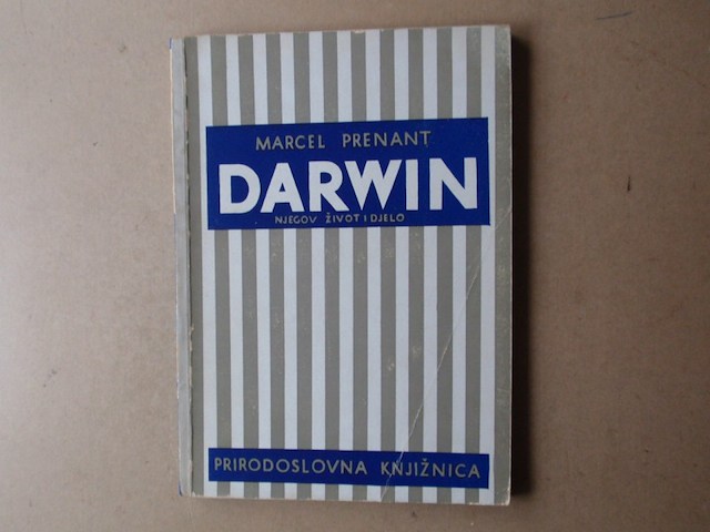 Marcel Prenant - DARWIN NJEGOV ŽIVOT I DJELO