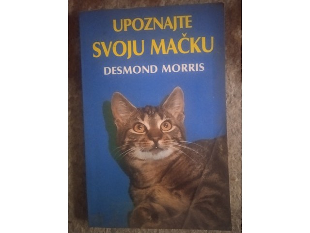 Upoznajte svoju mačku - Desmond Morris
