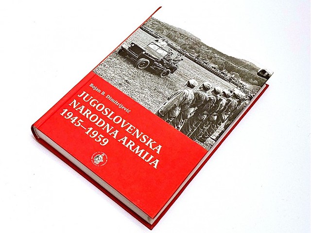 Jugoslovenska narodna armija 1945-59 / B. Dimitrijević