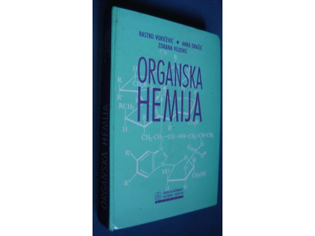 ORGANSKA HEMIJA - Vukićević / Dražić / Vujović