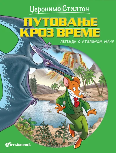Džeronimo Stilton – Putovanje kroz vreme 6: Legenda o Atilinom maču