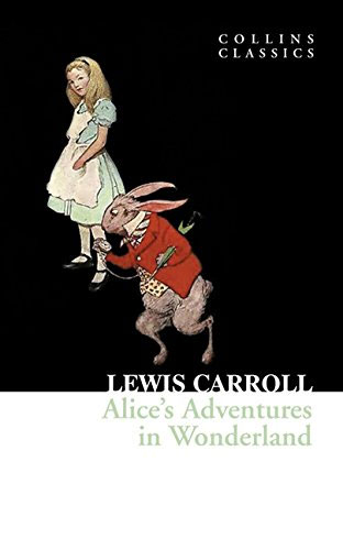 Alice’s Adventures in Wonderland (Collins Classics)