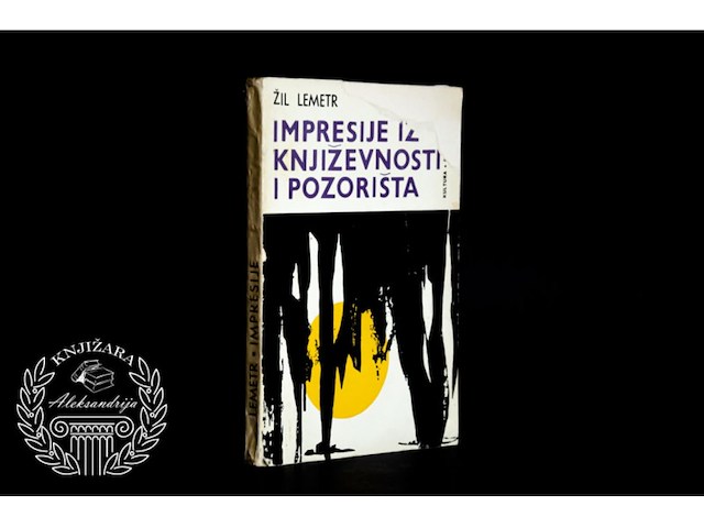 IMPRESIJE IZ KNJIŽEVNOSTI I POZORIŠTA - Žil Lemetr