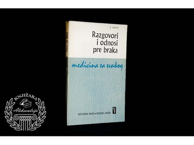 RAZGOVORI I ODNOSI PRE BRAKA - Vladimir Bartak