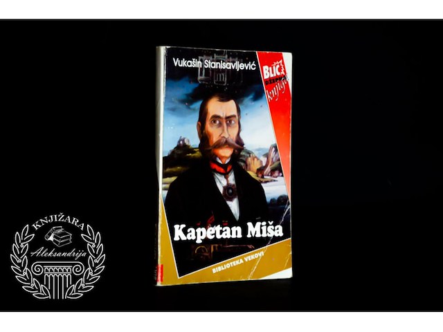 KAPETAN MIŠA - Vukašin Stanisavljević