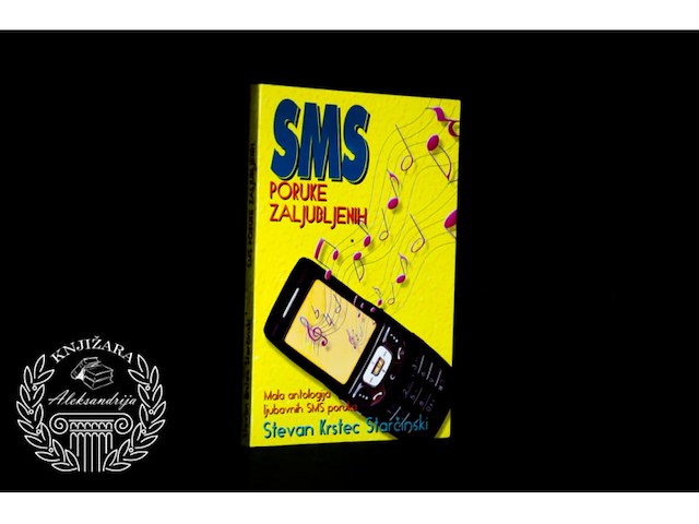 SMS PORUKE ZALJUBLJENIH - Stevan Krstec Starčinski