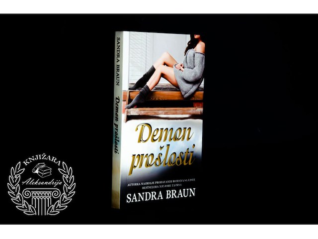 DEMON PROŠLOSTI - Sandra Braun