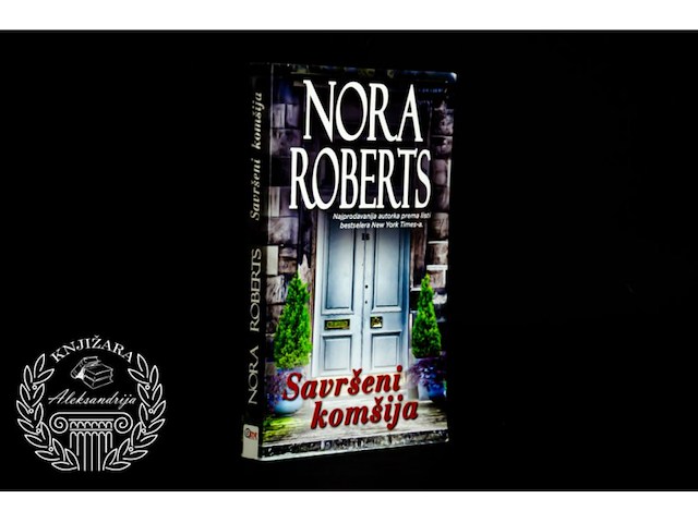 SAVRŠENI KOMŠIJA - Nora Roberts
