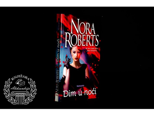 DIM U NOĆI - Nora Roberts