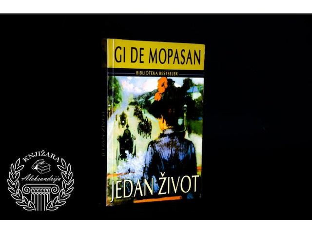 JEDAN ŽIVOT - Gi de Mopasan