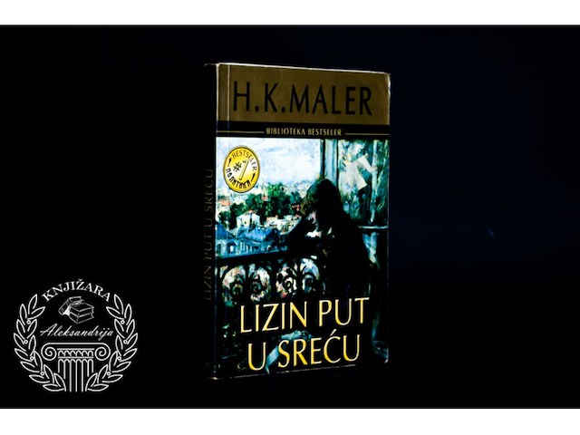 LIZIN PUT U SREĆU - H. K. Maler