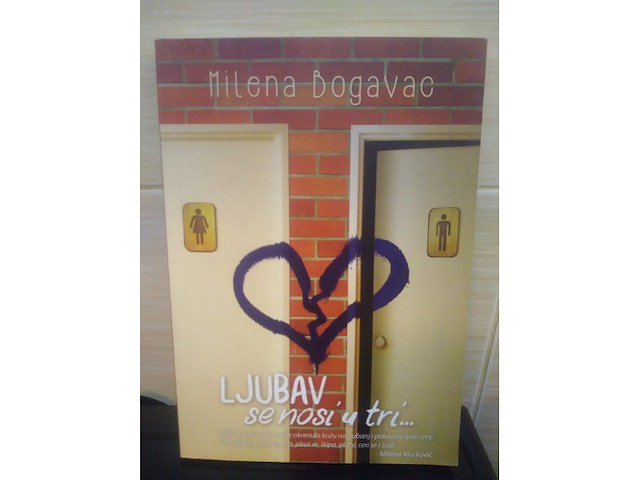 LJUBAV SE NOSI U TRI...- Milena Bogavac