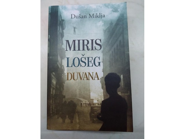 Miris lošeg duvana - Dušan Miklja