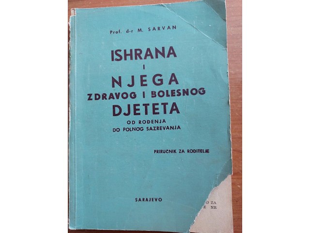 Ishrana i njega zdravog i bolesnog djeteta M Sarvan