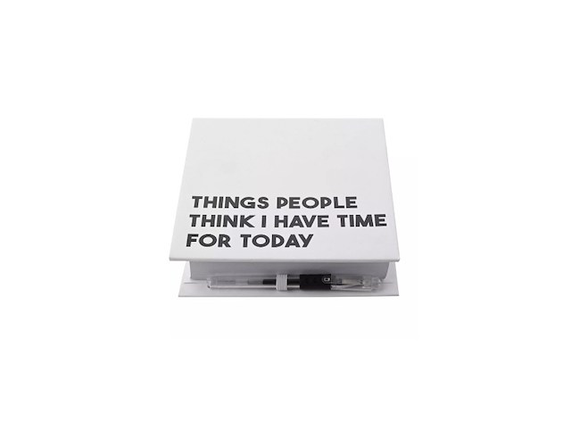 Blokčić - Now or Never, Things People Think I Have Time For Today