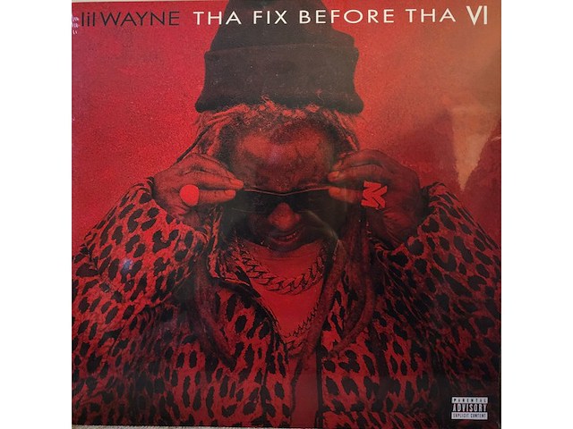 LIL WAYNE - THA FIX BEFORE THA VI