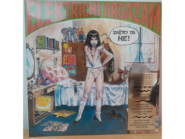 Električni Orgazam – Zašto Da Ne! NOVO 2xLP
