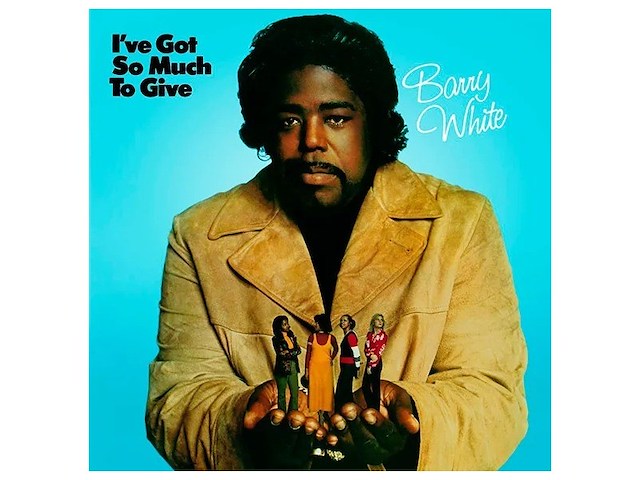 Barry White I’ve Got So Much To Give