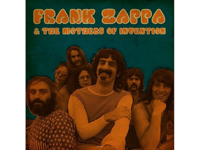 Frank Zappa &; The Mothers Of Invention