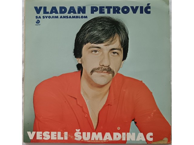 VLADAN PETROVIC - Veseli sumadinac (Neslusana)