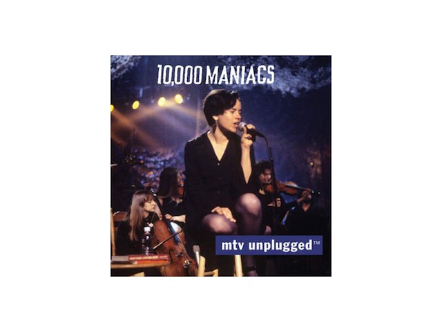 10.000 MANIACS - MTV UNPLUGGED
