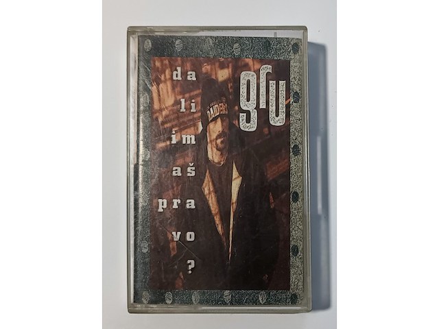 Gru – Da Li Imaš Pravo?