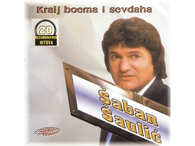 Šaban Šaulić – Kralj boema i sevdaha CD u Celofanu