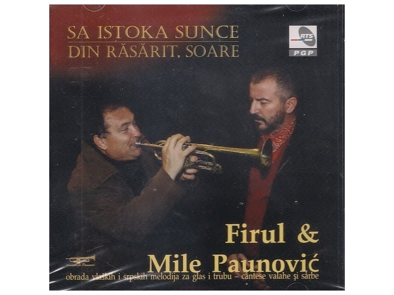 Firul & Mile Paunović – Sa Istoka Sunce - Din Răsărit