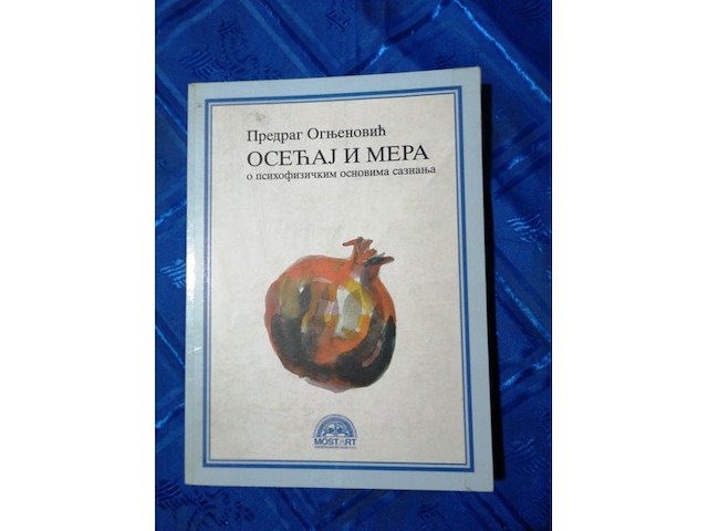PREDRAG OGNJENOVIĆ: OSEĆAJ I MERA o psihofiz. osnovama