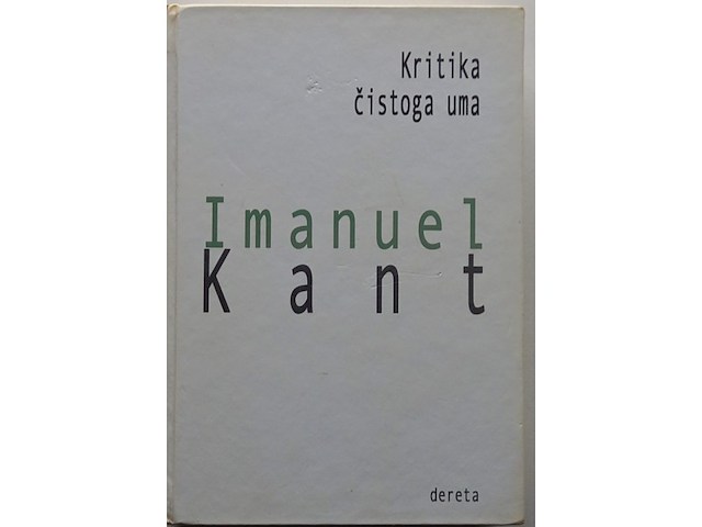 Imanuel Kant: KRITIKA ČISTOG UMA