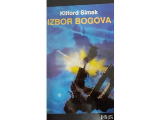 Izbor bogova - Kliford Simak