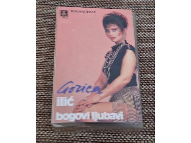 KASETA-GORICA ILIĆ-BOGOVI LJUBAVI-ORIGINAL