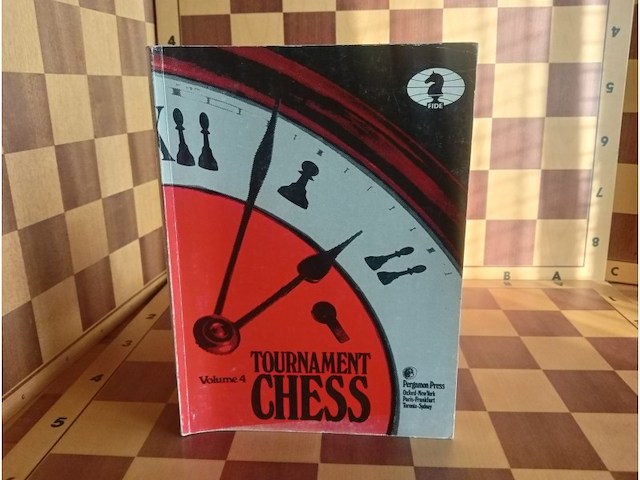 Tournament Chess (Volume 4) sah