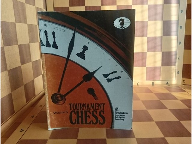 Tournament Chess (Volume 3) sah