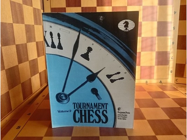 Tournament Chess (Volume 2) sah