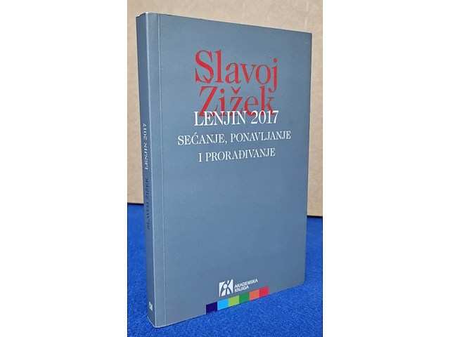 Lenjin 2017: sećanje, ponavljanje i prorađivanje Žižek