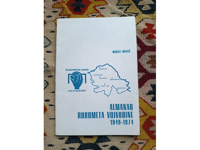 Kovač - Almanah rukometa Vojvodine 1949-1974