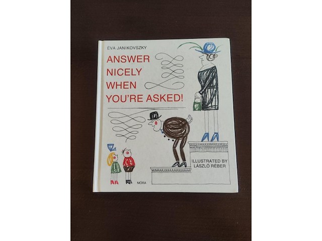 Answer Nicely When You’re Asked! - Knjiga na engleskom