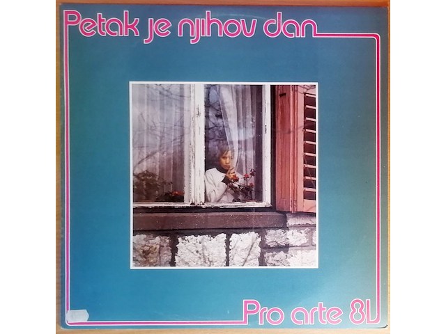 LP PRO ARTE - Petak je njihov dan (1981) NIKAD PUŠTENA