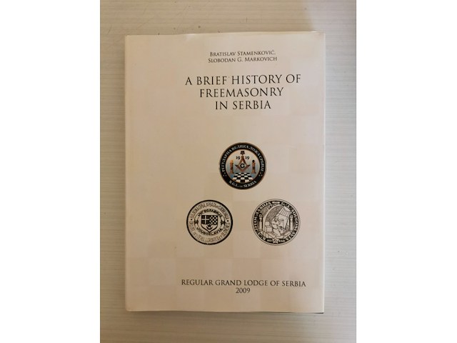 A Brief History of Freemasonry in Serbia