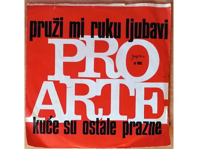SP PRO ARTE - Pruži mi ruku ljubavi (1970) 3.pres NM/VG