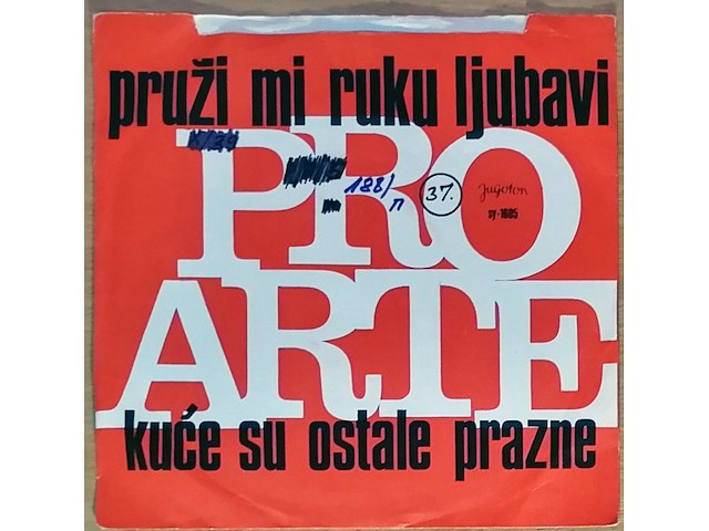 SP PRO ARTE - Pruži mi ruku ljubavi (1970) 1.pres M/VG+