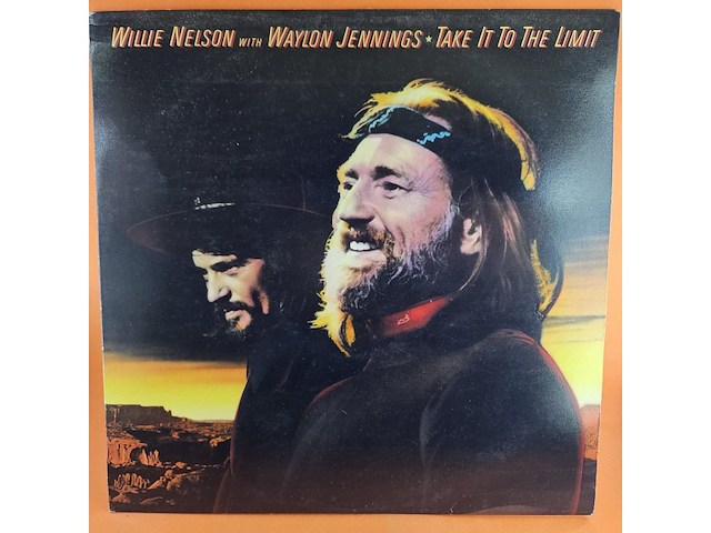 WillIe Nelson With Waylon Jennings* – Take It To The Li