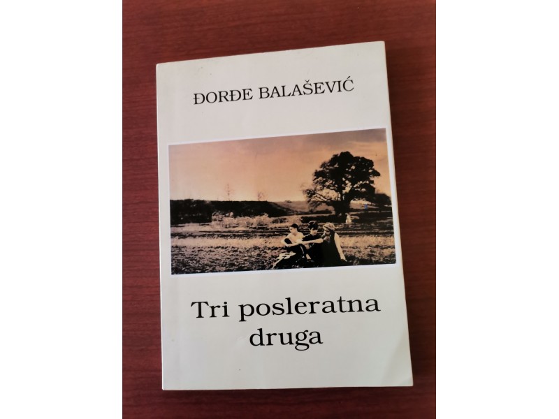 Đorđe Balašević, TRI POSLERATNA DRUGA