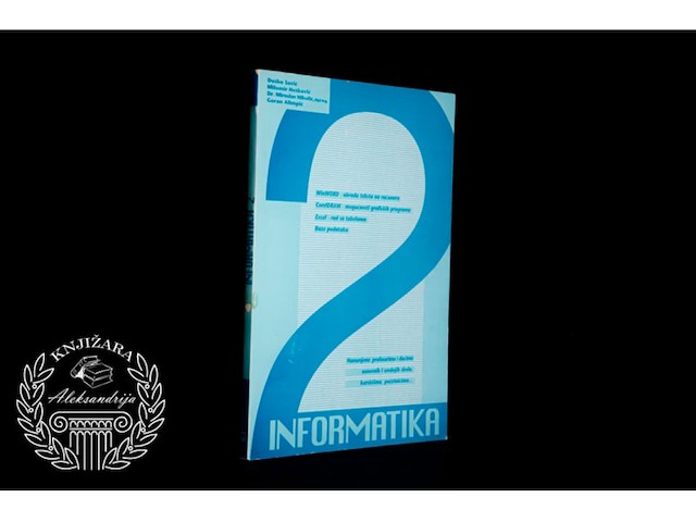 INFORMATIKA 2 - Duško Savić / Milomir Nešković